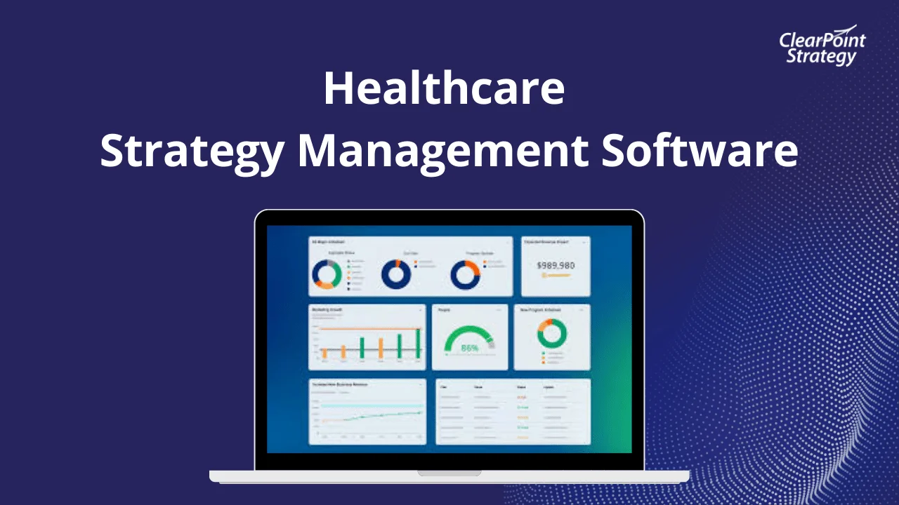 Top 5 Use Cases of Healthcare Strategy Management Software